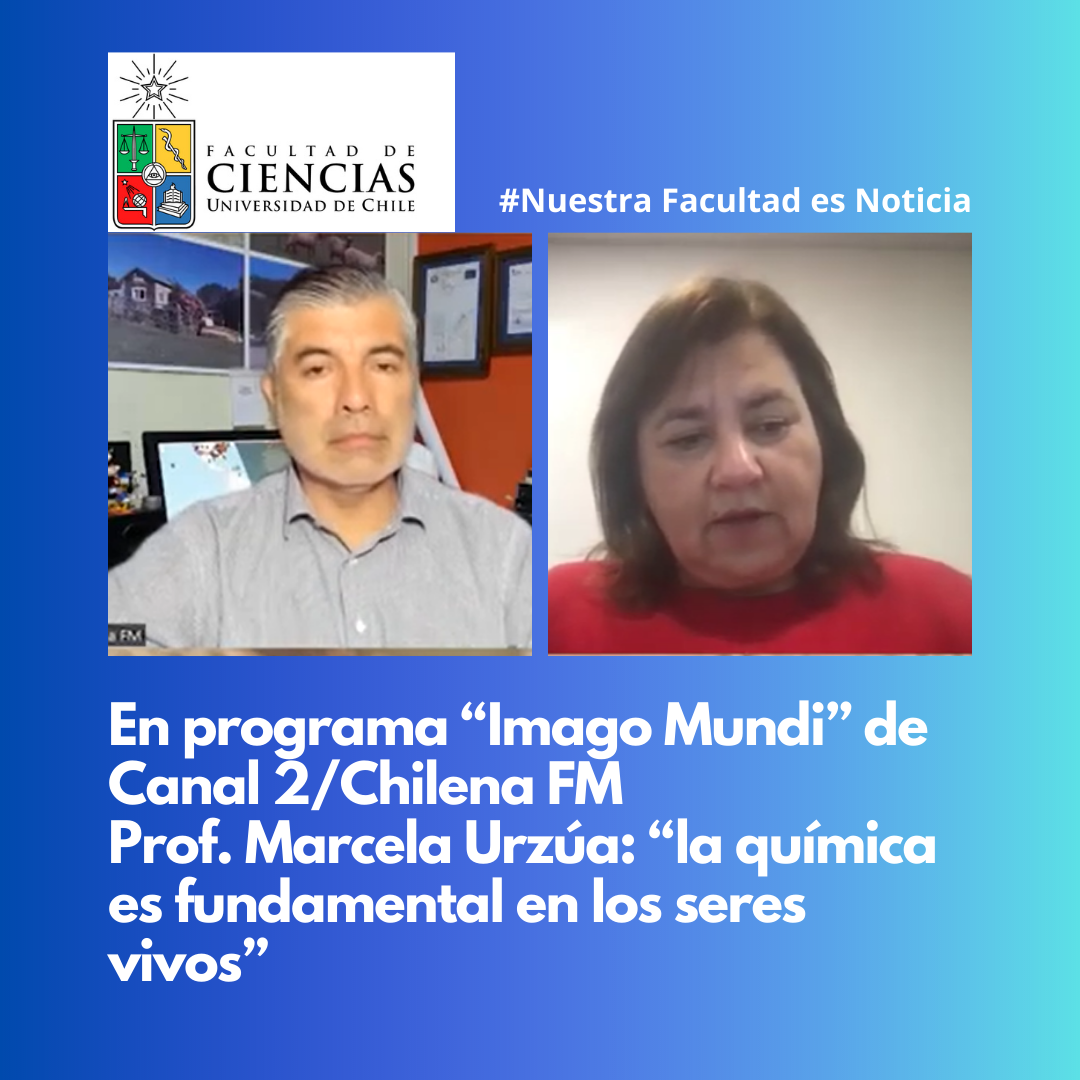 Prof. Marcela Urzúa: “la química es fundamental en los seres vivos ...